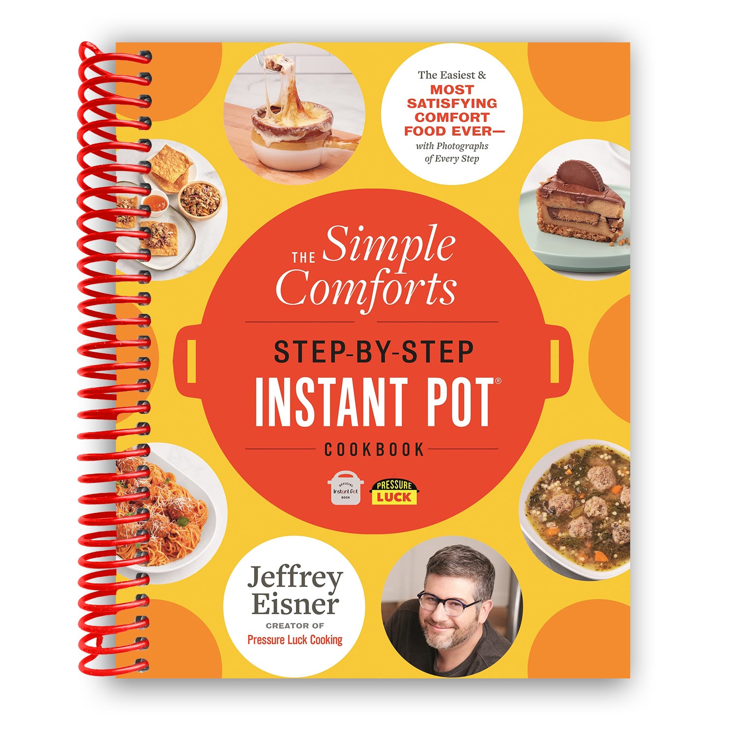 The Simple Comforts Step-by-Step Instant Pot Cookbook: The Easiest and ...